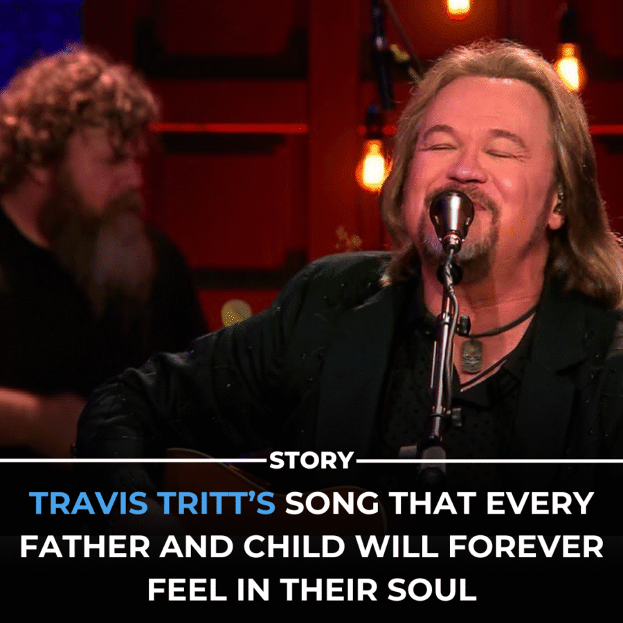 Travis Tritt: A Father's Love Captured In One Beautiful Song!